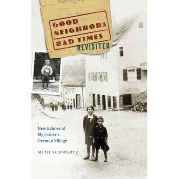 Mimi Schwartz | Other | Good Neighbors Bad Times Revisited New Echoes ...